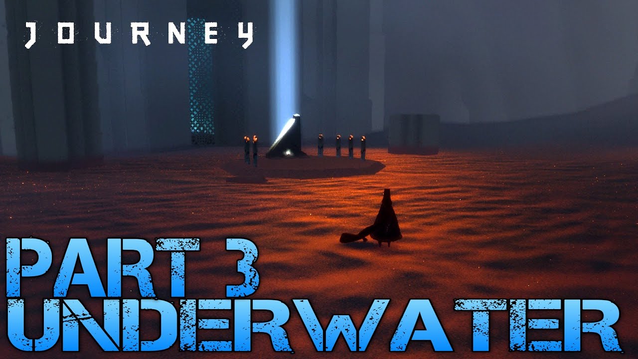 Journey Walkthrough Part 3 - UNDERWATER - Let's Play Gameplay ...