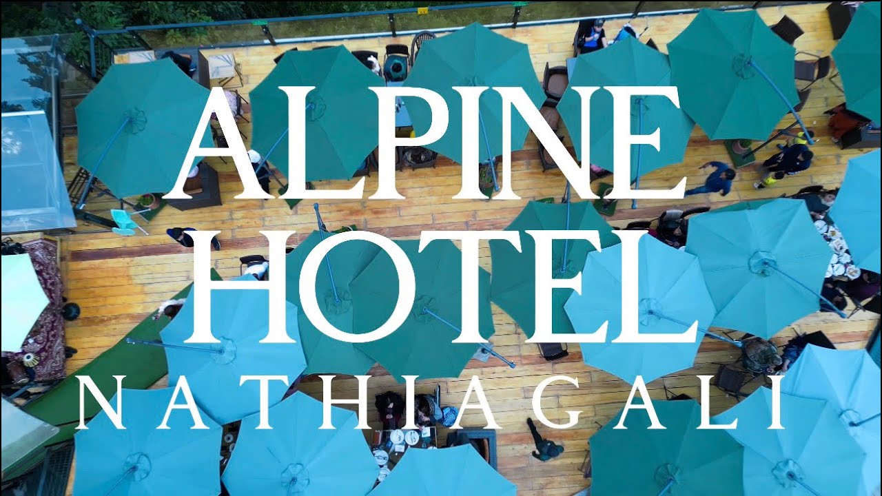 Alpine Hotel | Nathiagali | Complete Tour | Room/Food Prices | Best hotel in Nathia Gali - YouTube