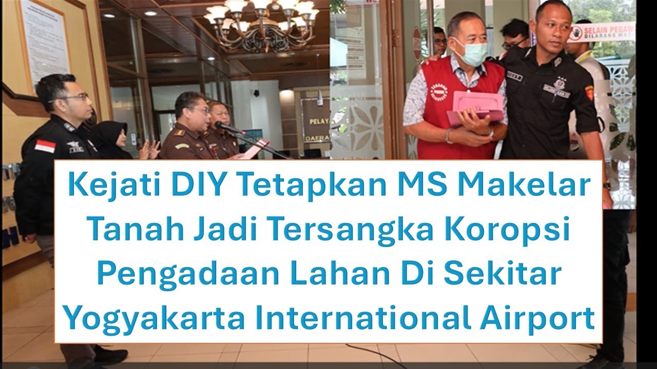 Kejati DIY Tetapkan MS Makelar Tanah Tersangka Korupsi Pengadaan Lahan ...
