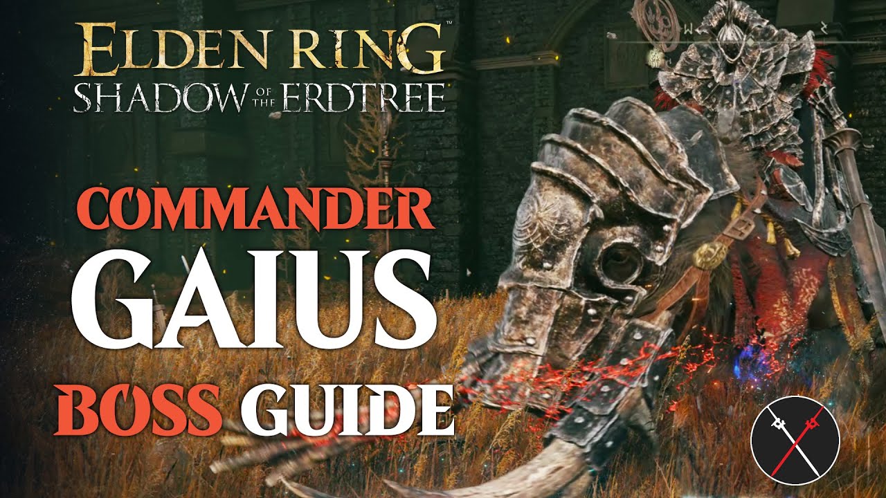 Commander Gaius Boss Guide - Elden Ring Shadow of the Erdtree Commander ...