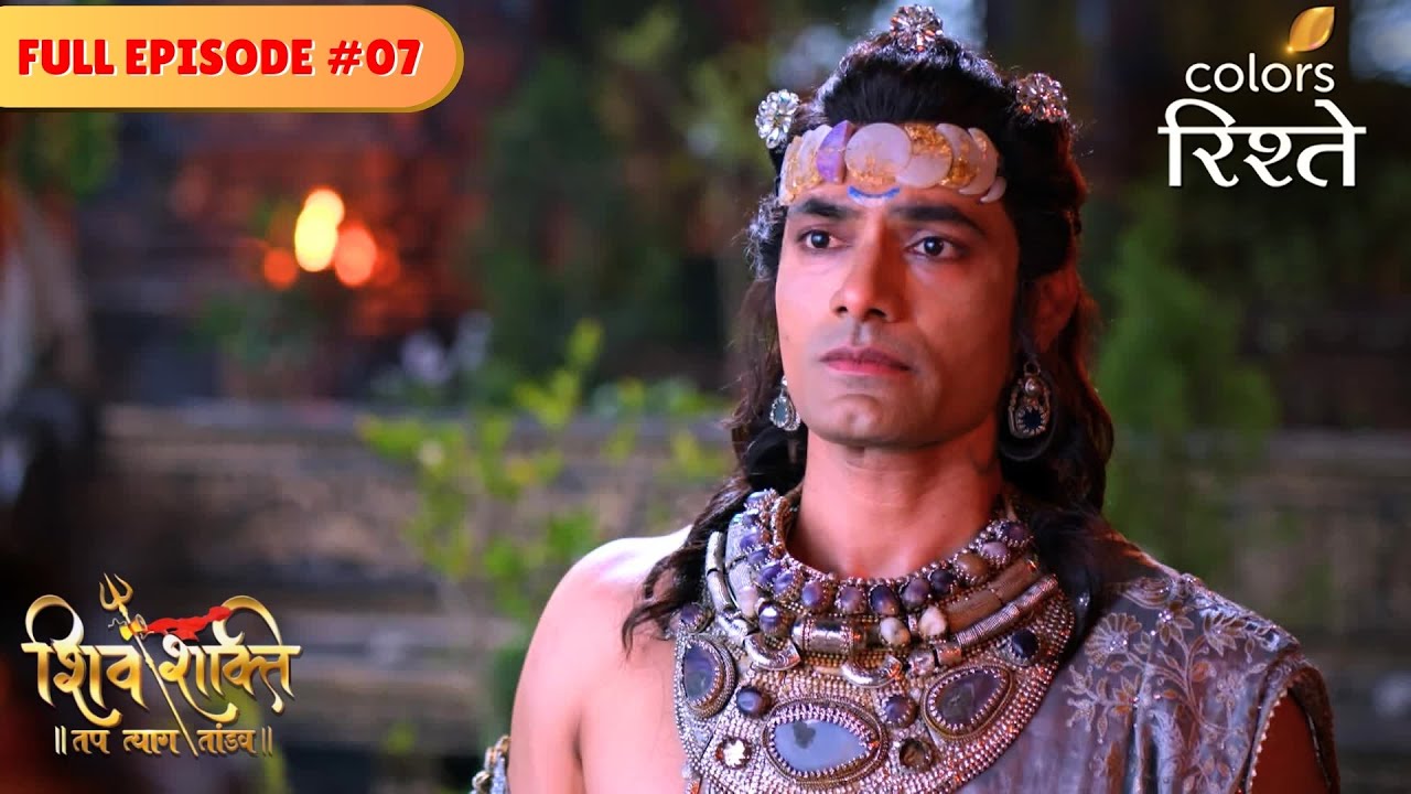 Daksha curses Chandra Dev | Shiv Shakti | Full Episode 07 | Colors ...