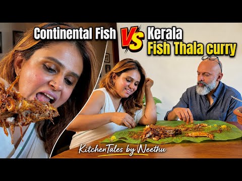 Continental Fish Vs Kerala Fish thala curry