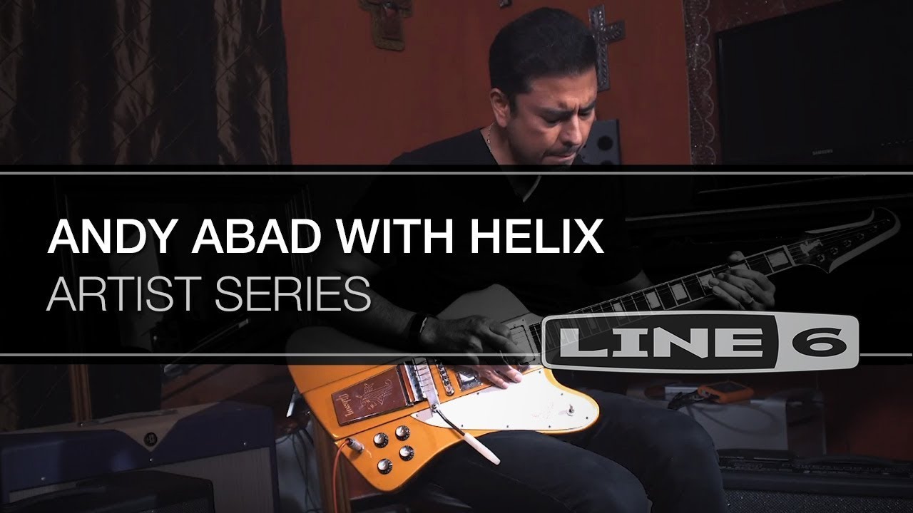 Helixアーティスト：アンディ・アバード(Andy Abad) | Line 6 - YouTube