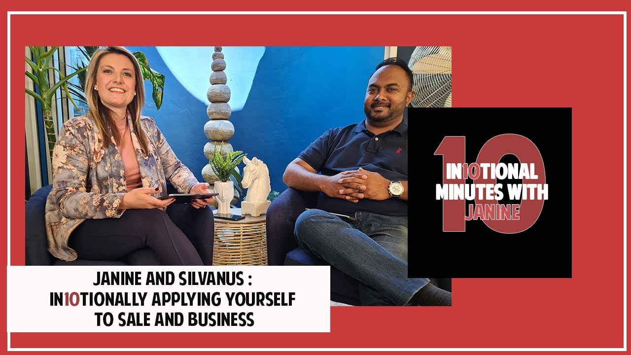 IN10TIONALLY applying yourself to sales and business - Janine Do Cabo & Silvanus Chetty - YouTube