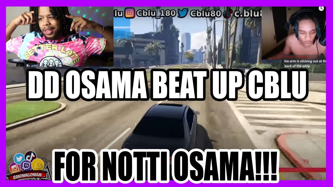 DD OSAMA BEAT UP CBLU FOR NOTTI OSAMA!!! - YouTube
