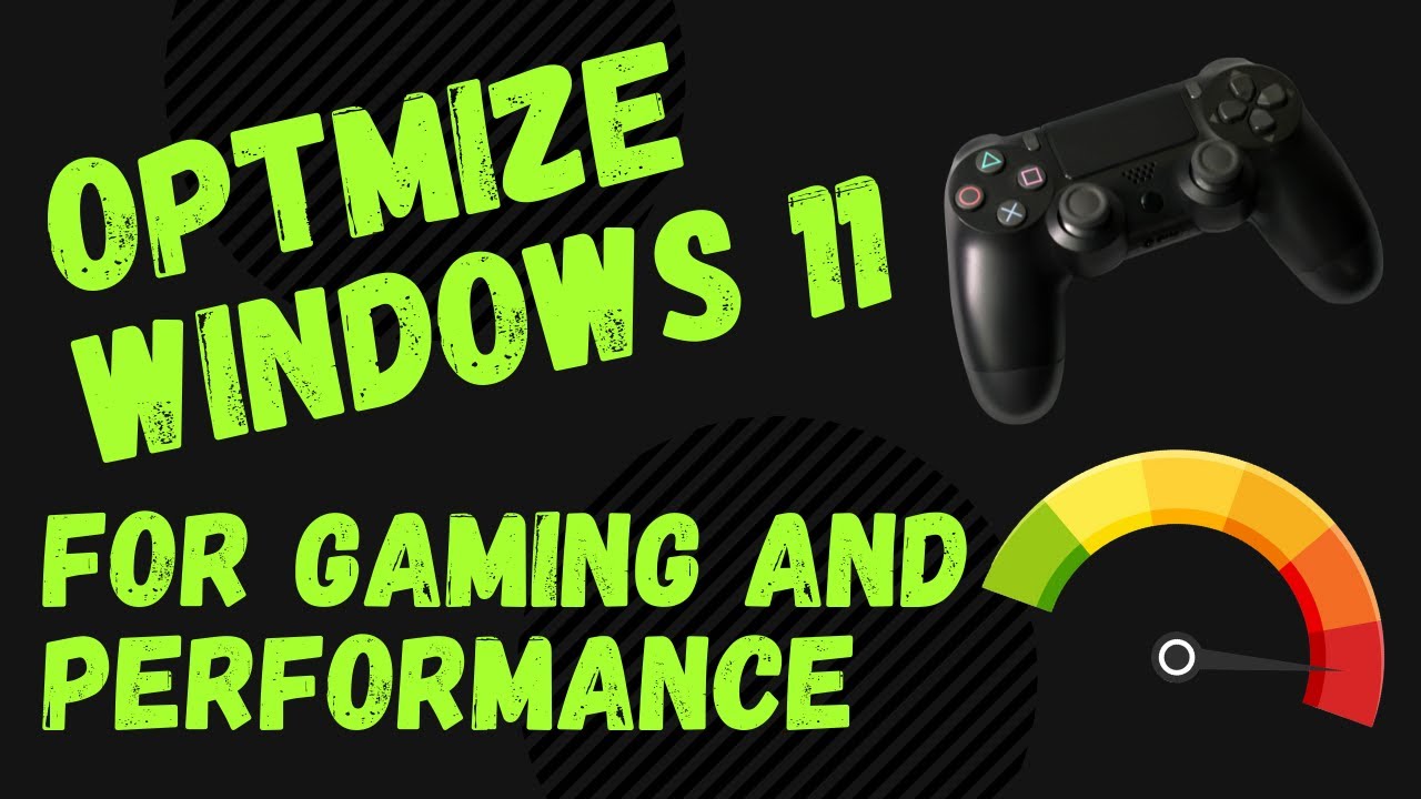 Optimize Windows 11 for Gaming and Performance | Speed up windows 11 ...
