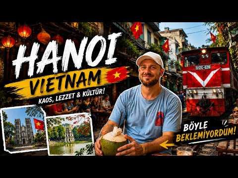 Vietnam’ın Başkenti HANOI 🇻🇳 |  ilk izlenimler, Sokaklar, Lezzetler ve Gerçek Hayat