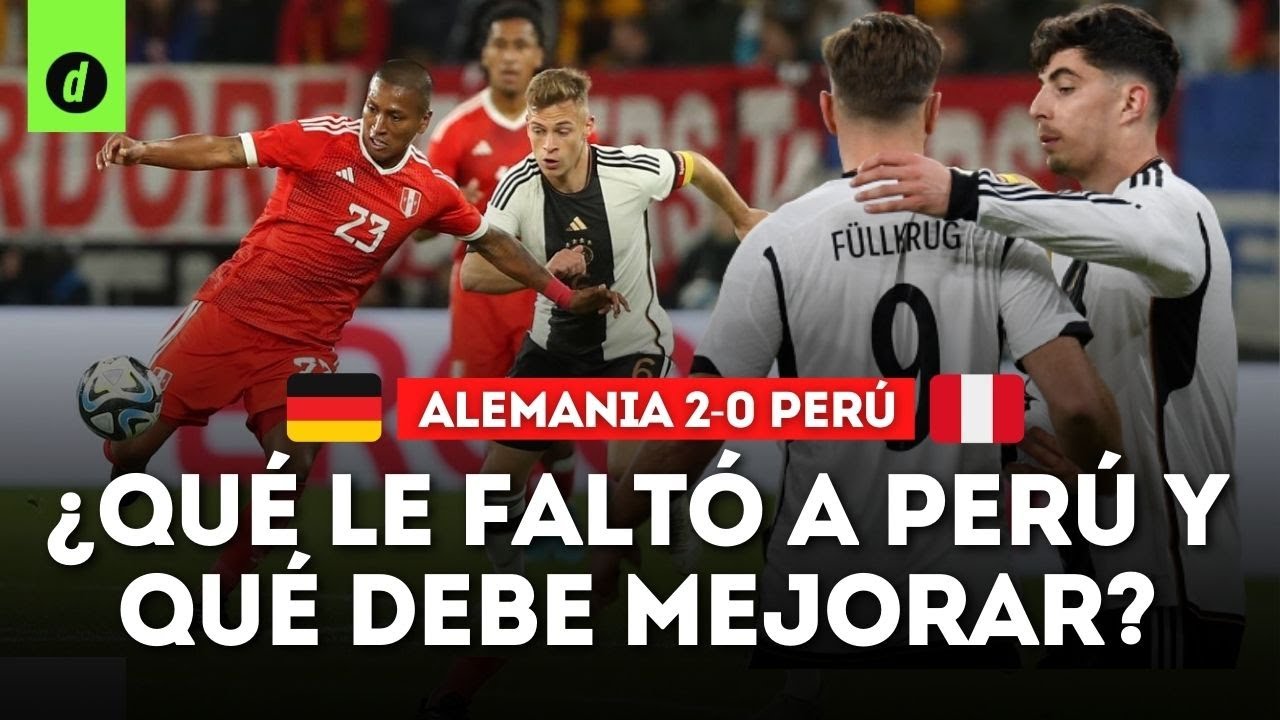 SELECCIÓN PERUANA cayó 2-0 ante Alemania en amistoso ¿Hizo bien REYNOSO ...
