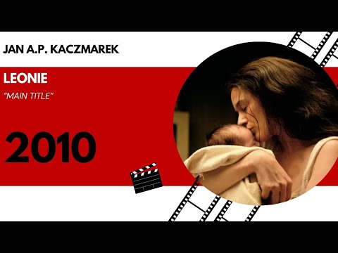 Jan A P  Kaczmarek Leonie Main Title 2010