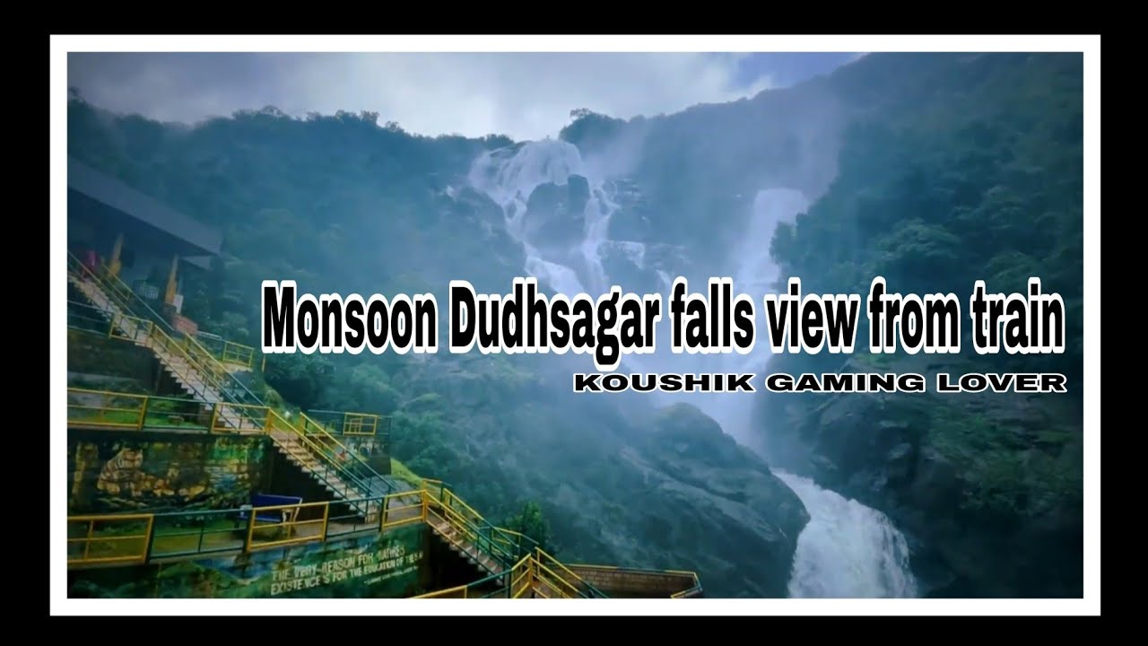 Monsoon Dudhsagar falls view from train - YouTube