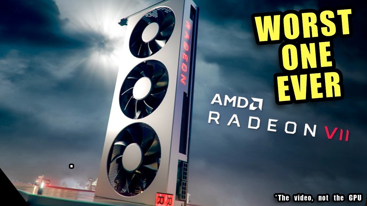 WORST ONE EVER - On The AMD RADEON VII (More or less) - YouTube
