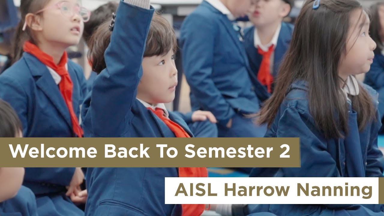 Welcome Back To Semester 2 @ Harrow Nanning - YouTube
