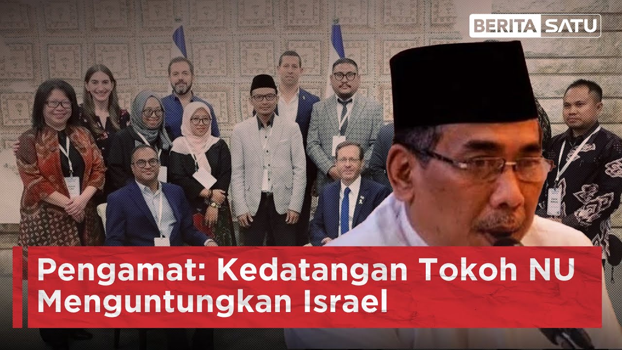 Pengamat: Kedatangan Tokoh NU Menguntungkan Israel | Beritasatu - YouTube