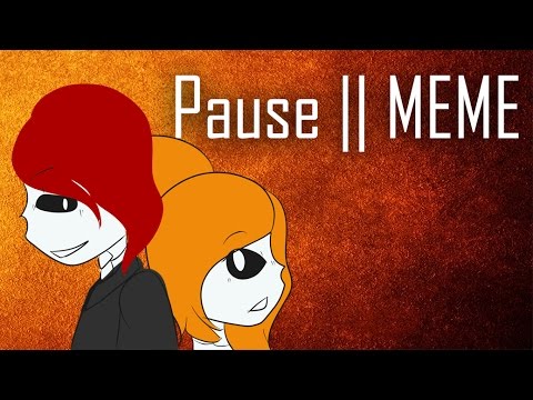 PAUSE MEME - YouTube