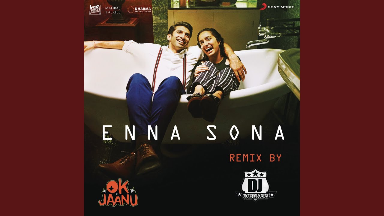 Enna Sona (Remix By DJ RISHABH) (From "OK Jaanu") - YouTube Music