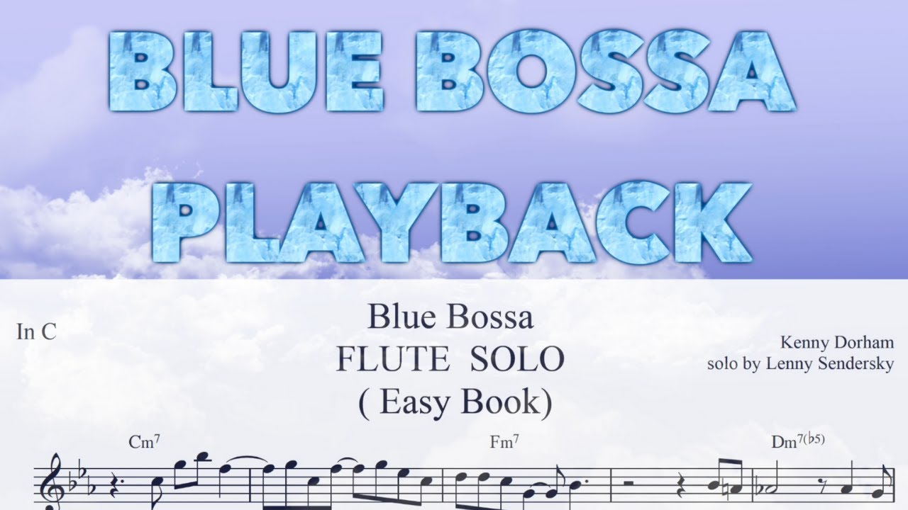 Blue Bossa FLUTE PLAYBACK Easy Book - YouTube