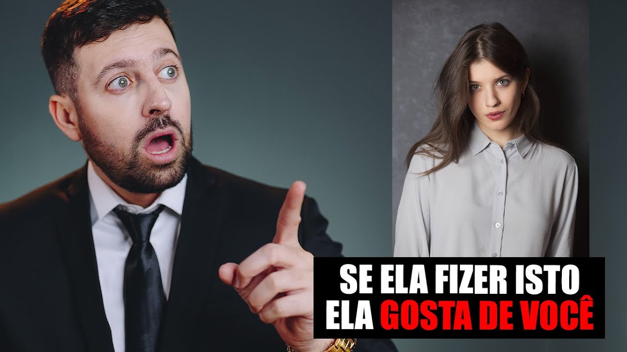 10 Sinais Que Uma Mulher Gosta De Você Youtube
