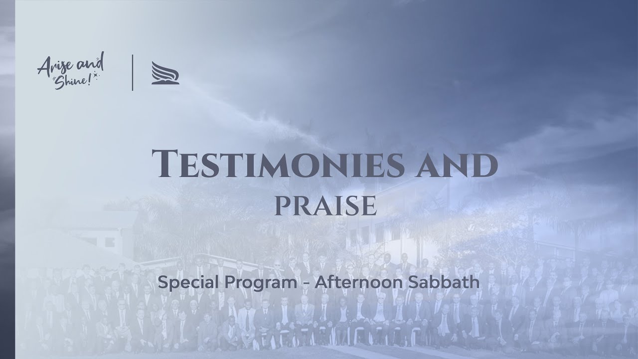 Sabbath Afternoon - Special Program - Testimonies and Praise - YouTube