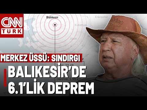 SON DAKİKA🚨Balıkesir'de 6.1'lik Deprem! Şener Üşümezsoy: \