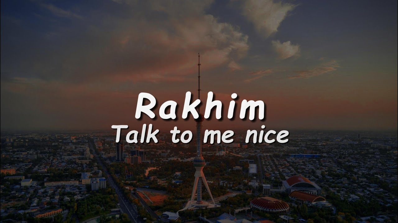 Rakhim Talk To Me Nice (Lyrics) - YouTube