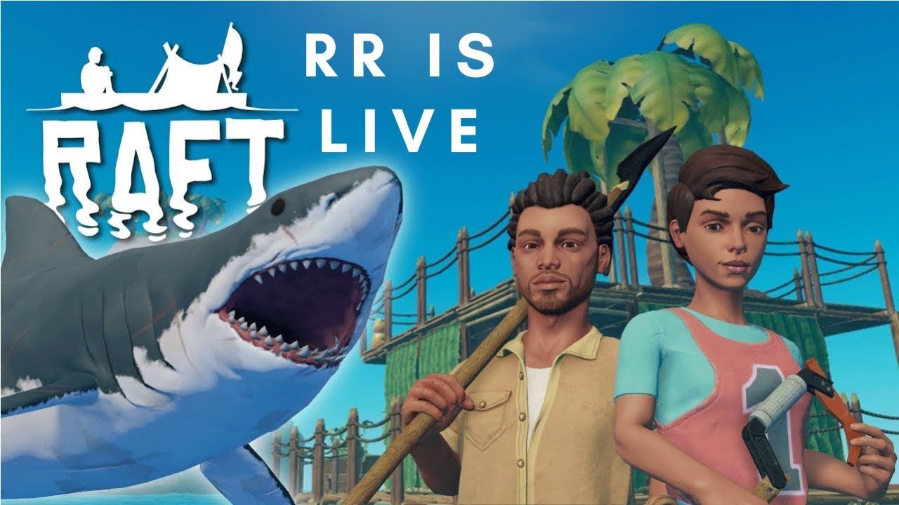 RAFT Co-op Gameplay with Latest Updates | Extreme Graphics | RR IS LIVE ...