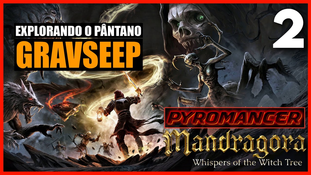 MANDRAGORA // PC // GAMEPLAY [Pt.2] // EXPLORANDO O PÂNTANO GRAVSEEP ...