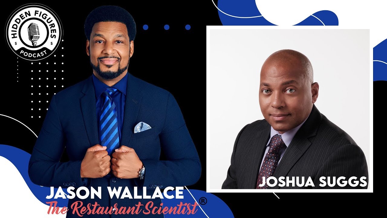 Building a Legendary Restaurant: Joshua Suggs' Journey | Hidden Figures ...
