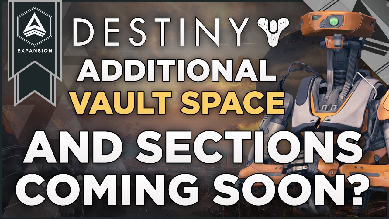 Destiny: New Vault Storage Sections And Spaces Coming Soon? - YouTube