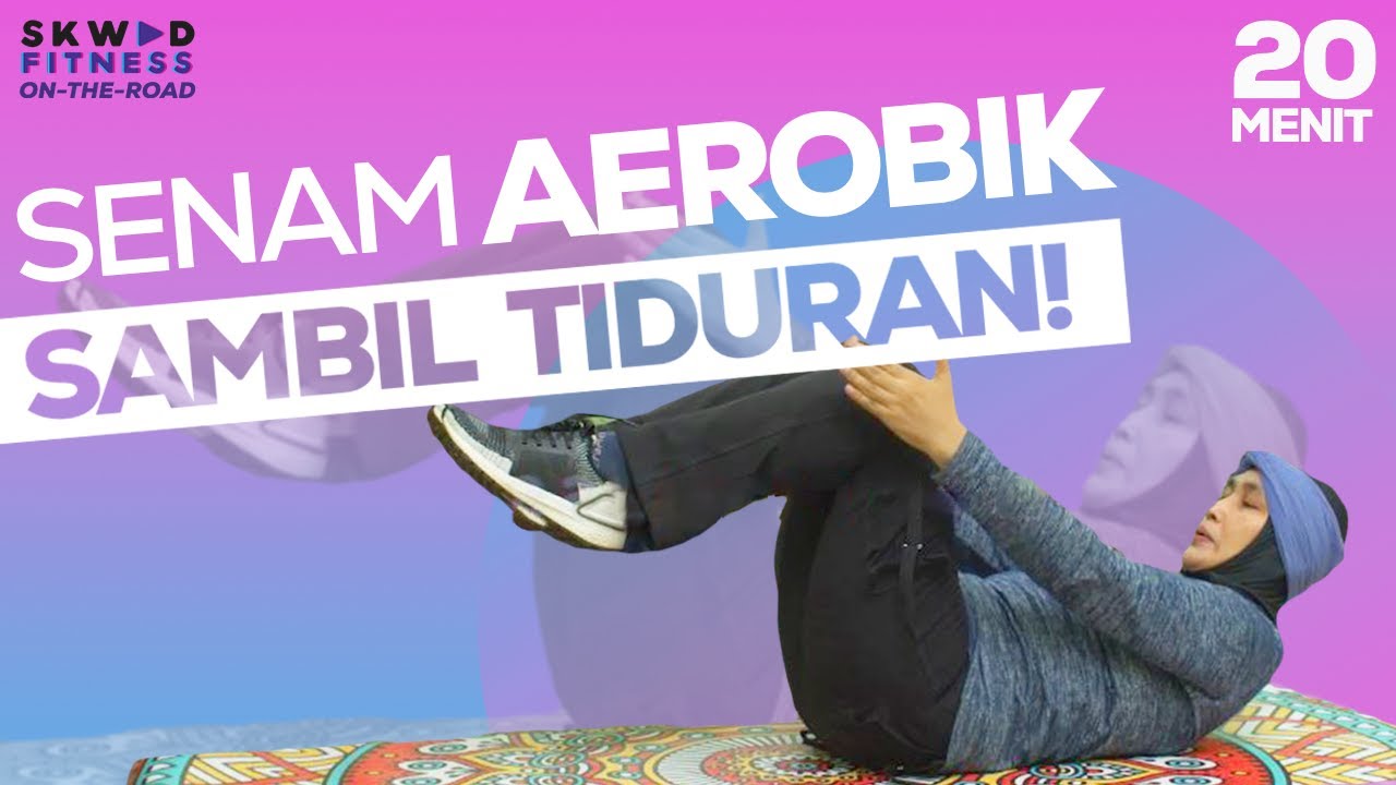 Senam Aerobik Menurunkan Berat Badan Sambil Tiduran! Olahraga Pemula 20 ...