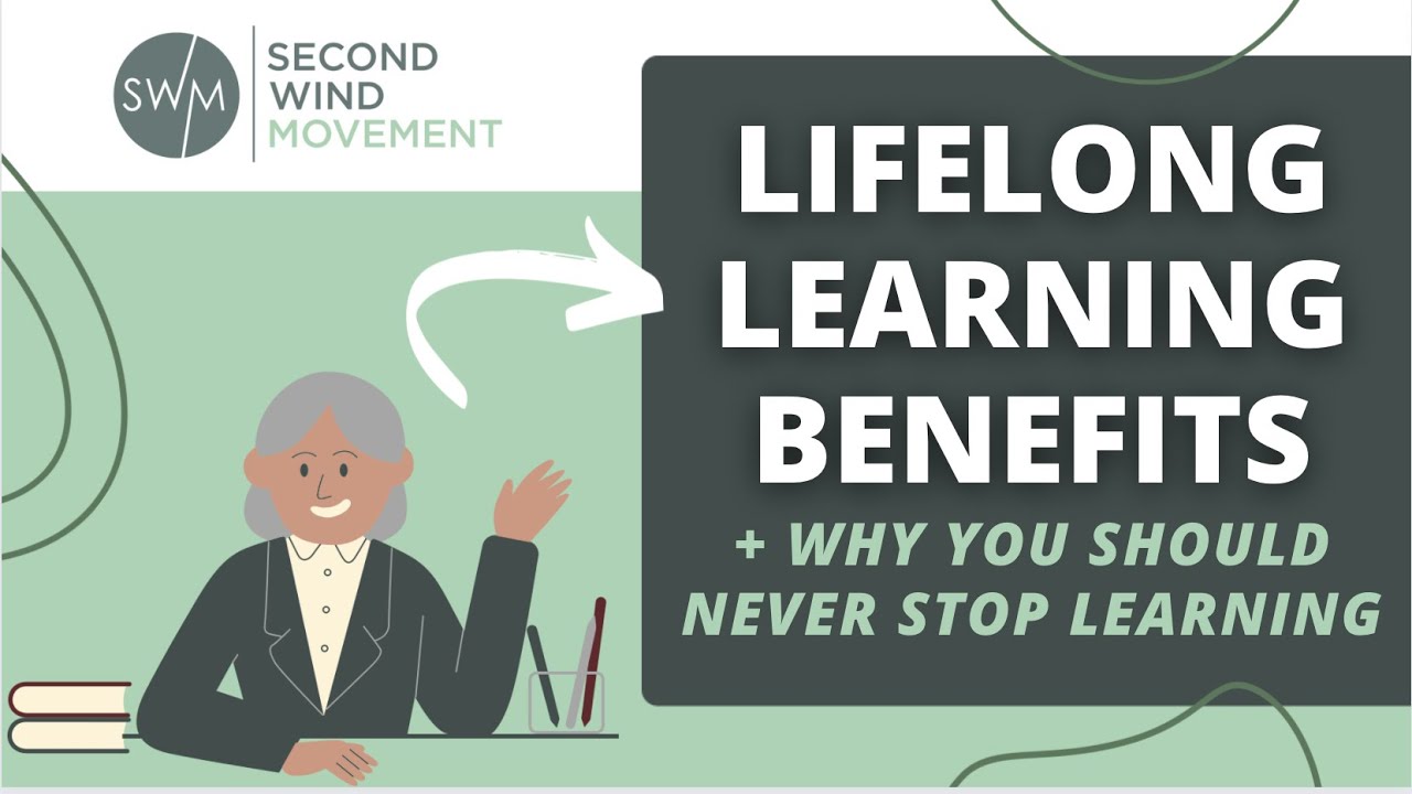 5 Lifelong Learning Benefits - Why You Should NEVER Stop Learning - YouTube