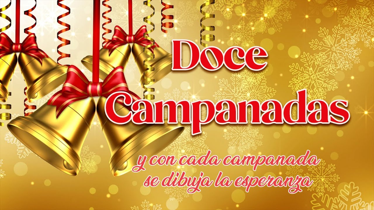 Doce Campanadas. Con cada campanada se dibuja la esperanza, porque hay ...
