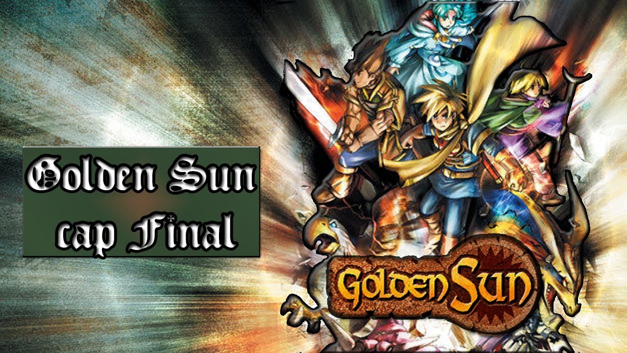 Golden Sun: Cap 17 Final - YouTube