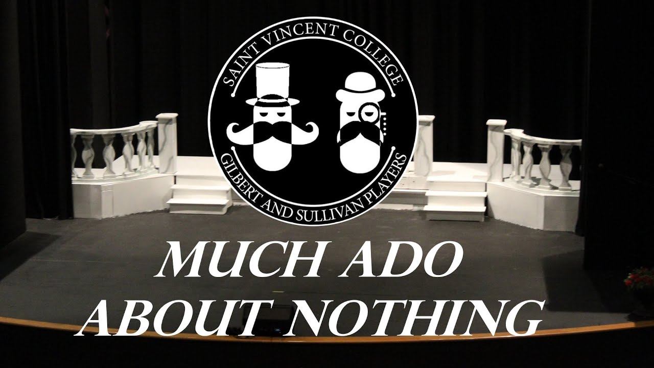 Much Ado About Nothing Performance 1 By The Gilbert & Sullivan Club ...