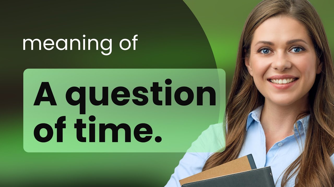 "A Question of Time": Unlocking its Meaning in English - YouTube