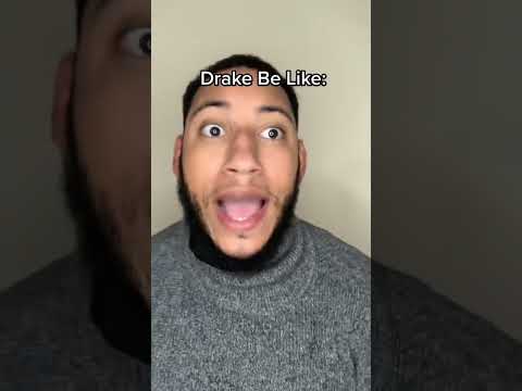 Drake Be Like - YouTube