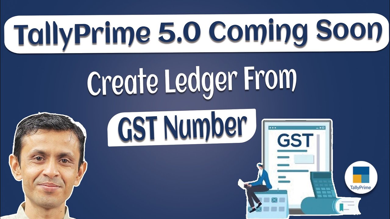 TALLY PRIME 5.0 COMING SOON | CREATE LEDGER THROUGHT GST NUMBER IN ...