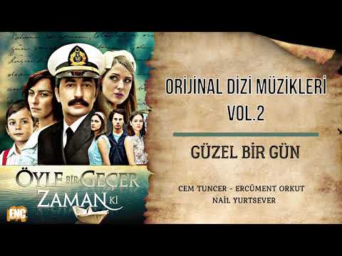 Öyle Bir Geçer Zaman Ki (Orijinal Dizi Müzikleri Vol.2) - Güzel Bir Gün