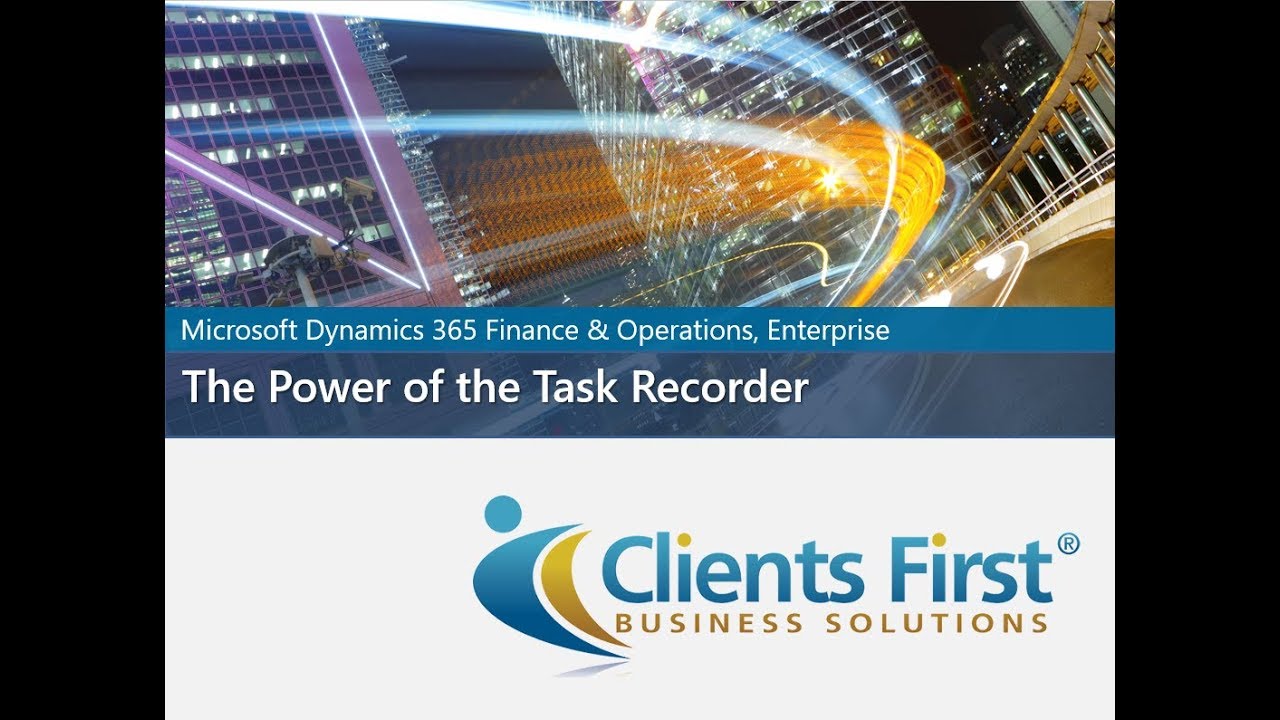 The Power of the Task Recorder - Dynamics 365 Enterprise - YouTube