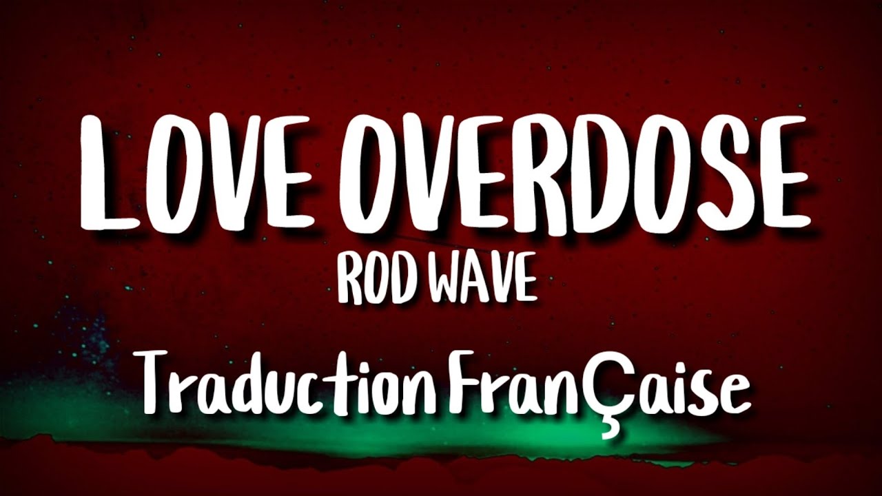 Rod Wave - Love Overdose (Traduction Française) - YouTube