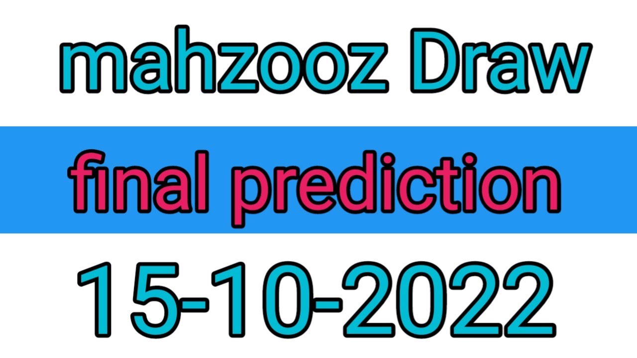 mahzooz final prediction/upcomming draw no98/powerful tehnic/VIP ...