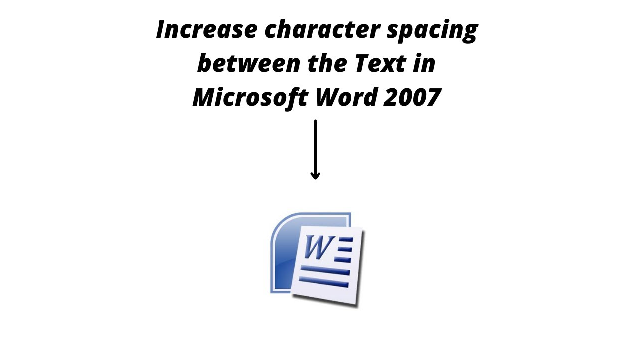 How To Add Character Spacing Between Words In Microsoft Office Word How To Add Character Spacing Between Words In Microsoft Office Word