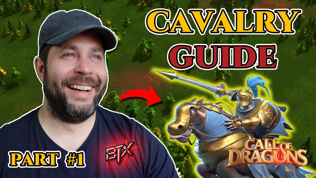 BTX Cavalry Guide P.1 [FaceofBlade] | Call of Dragons - YouTube