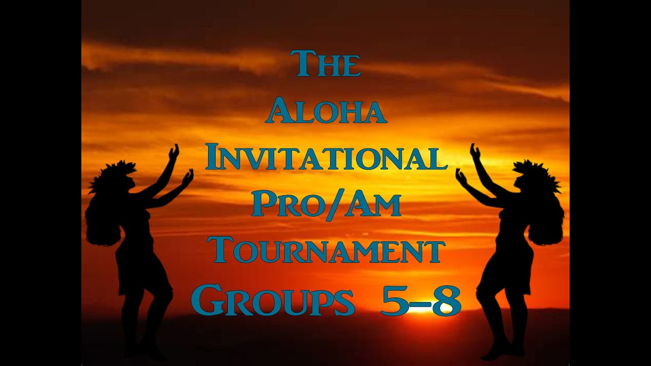 Aloha Invitational Pro Am Tournament - Round 1 Groups 5-8 - YouTube