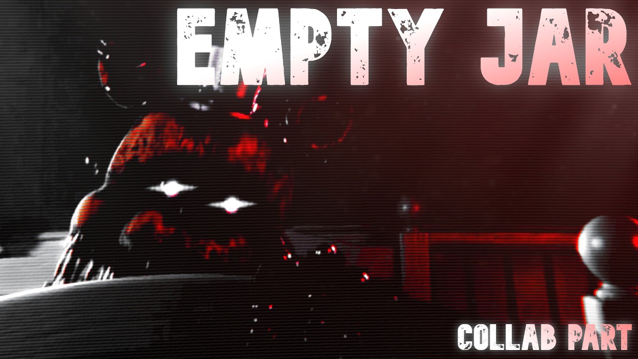 [B3D/FNAF] EMPTY JAR - Coal Chamber | Part for folk @Splitfire - YouTube