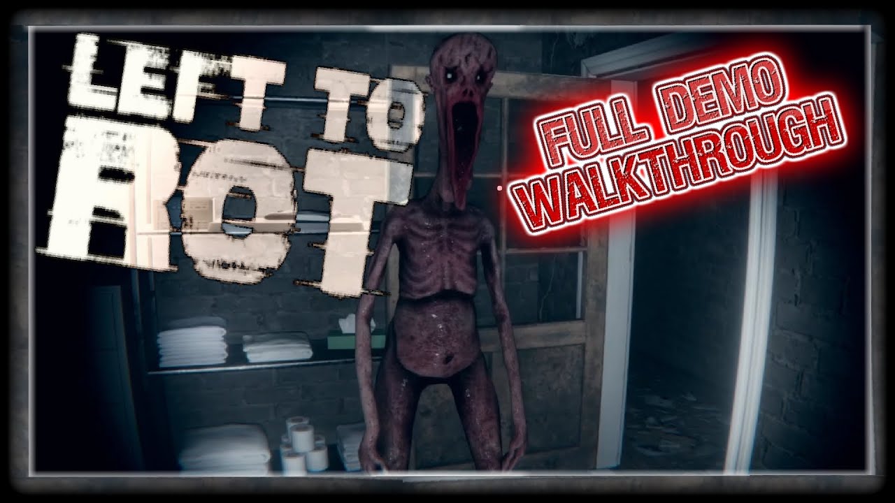 Left To Rot "DEMO" full walkthrough - gameplay - YouTube
