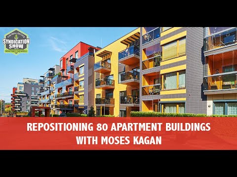 Repositioning 80 Apartment Buildings with Moses Kagan - YouTube