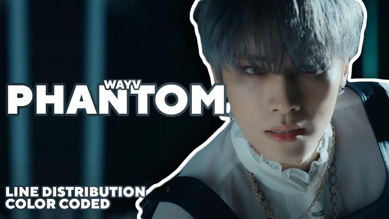 WayV - Phantom Line Distribution (Color Coded) - YouTube