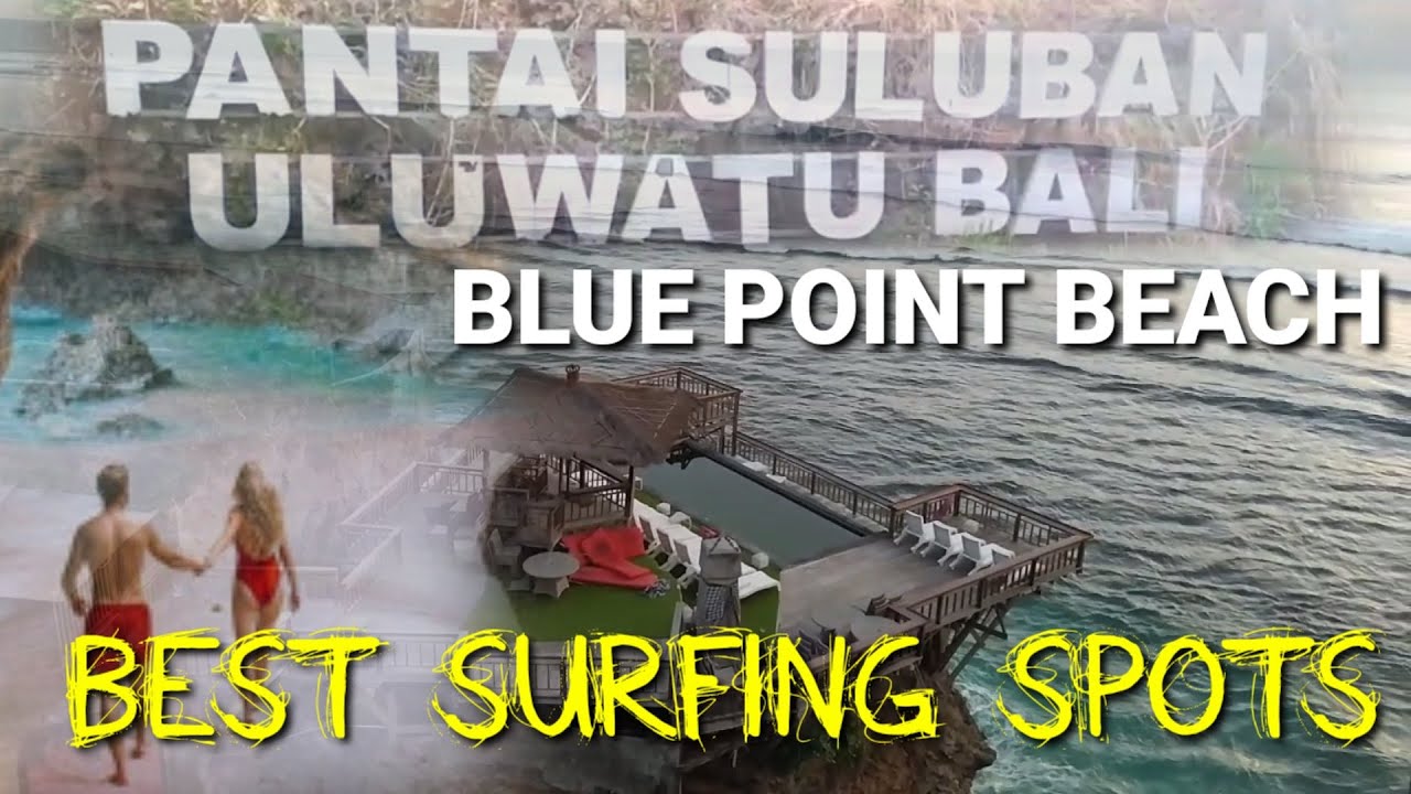 Pantai Suluban / Pantai Blue Point Uluwatu Bali || Tempat Selancar ...