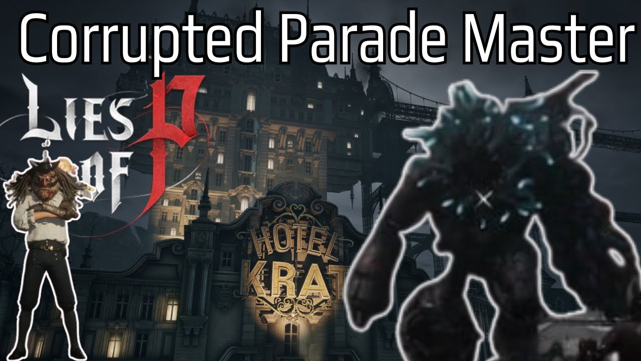 LIes of P | How to Beat Corrupted Parade Master | Required Boss - YouTube