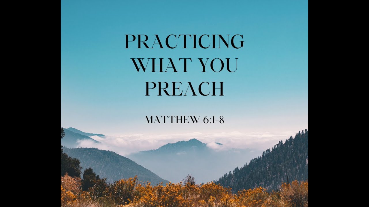 Practicing What You Preach (Part 1) - YouTube